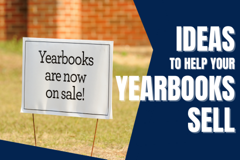 Ideas To Help Your Yearbook Sell - School Annual